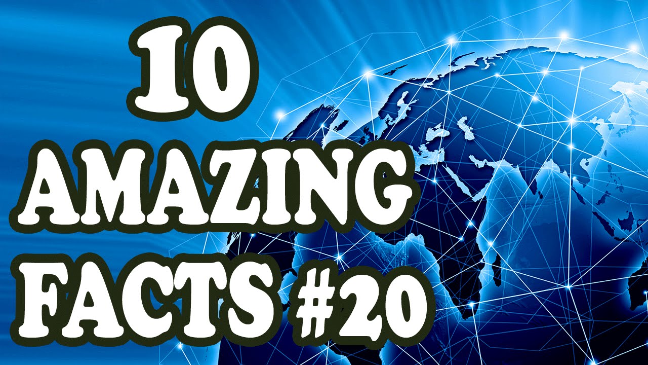 10 Amazing Facts 20 YouTube 10-amazing-facts-20-youtube