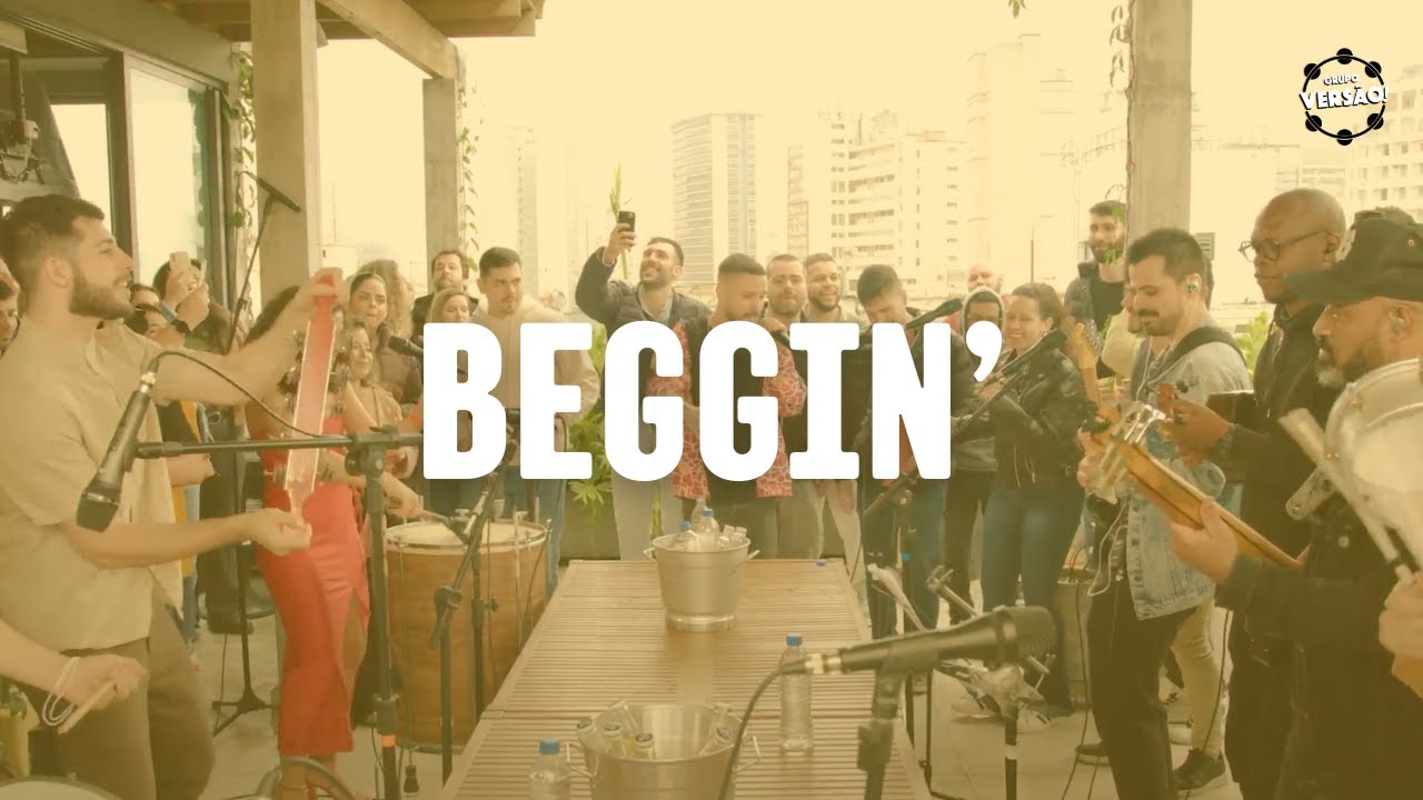 Grupo Versão! - Beggin' - YouTube