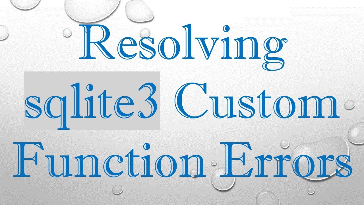 Resolving sqlite3 Custom Function Errors - YouTube