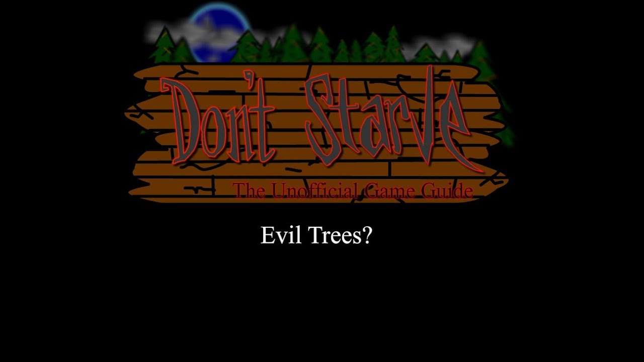 Don't Starve Totally Normal Trees... - YouTube