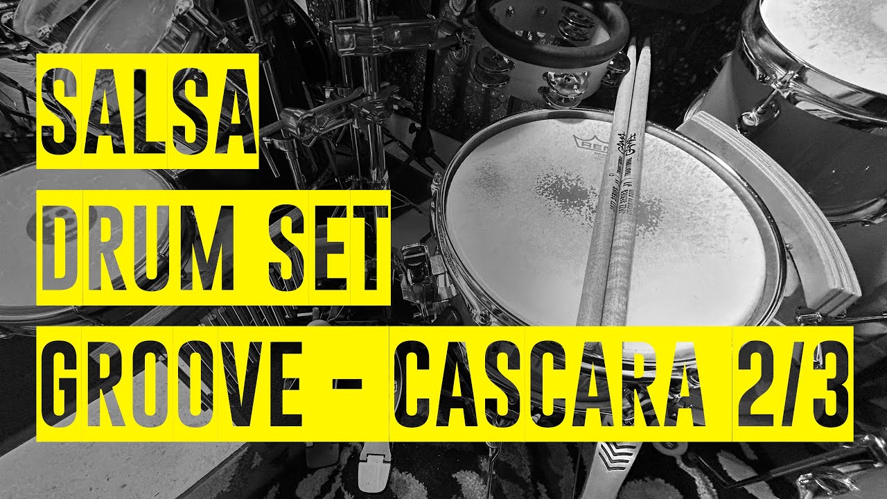 Salsa - Drum Set Groove - "Cascara 2/3 Clave" - YouTube