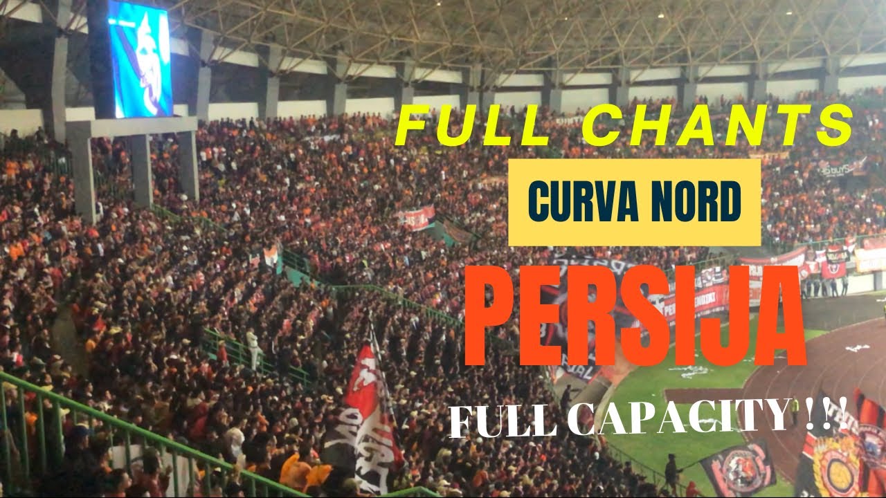 Full Chants Ultras Persija | Curva Nord | Persija Jakarta vs Persita ...