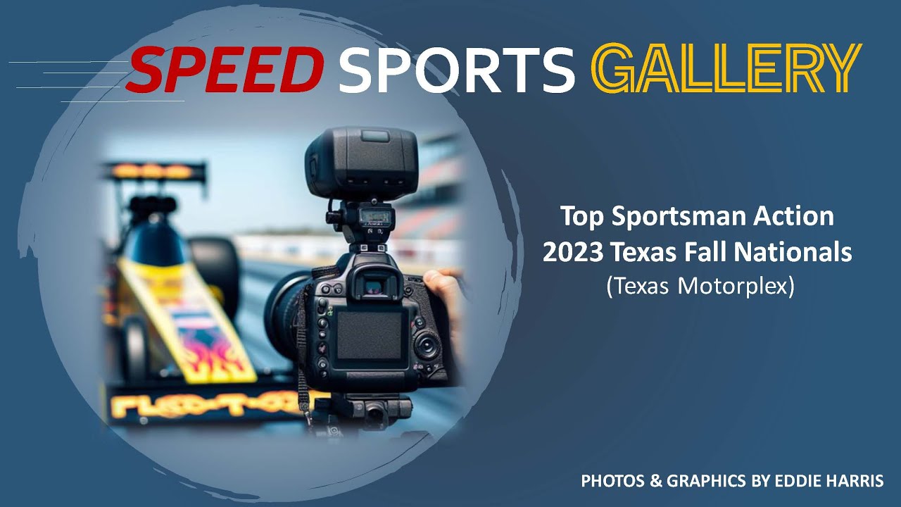 Top Sportsman Action 2023 Texas Fall Nationals - YouTube