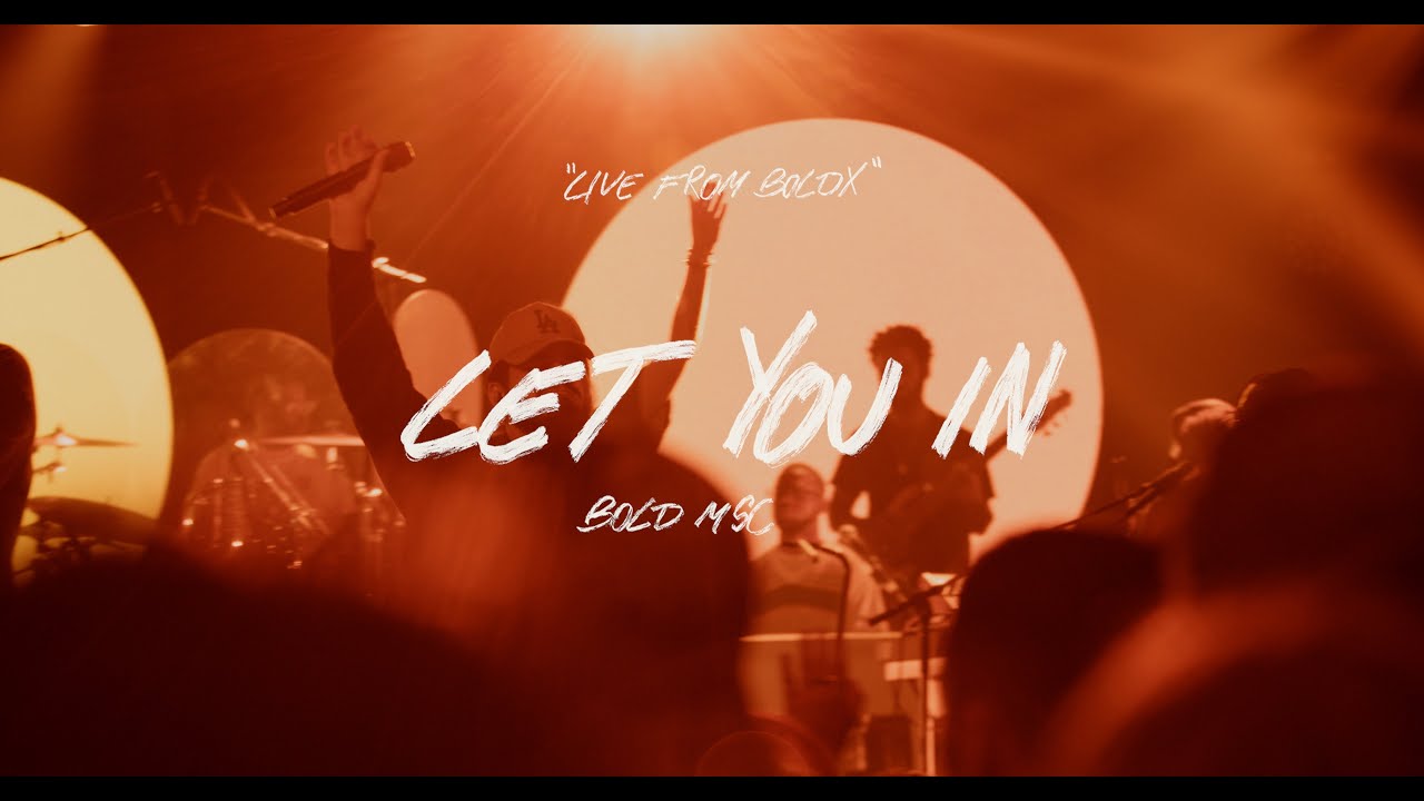 Let You In | Live From Bold X - YouTube