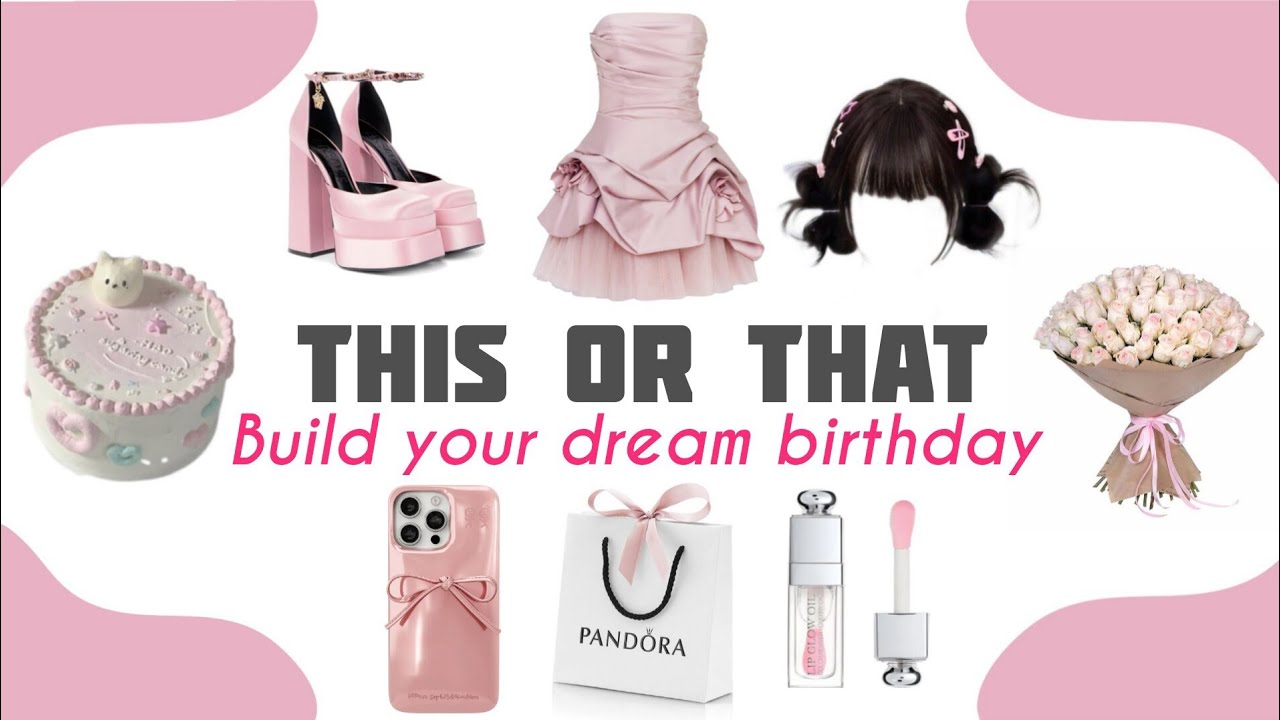 Build Your Dream Birthday 🎀 🎂| This or That | choose one challenge ...