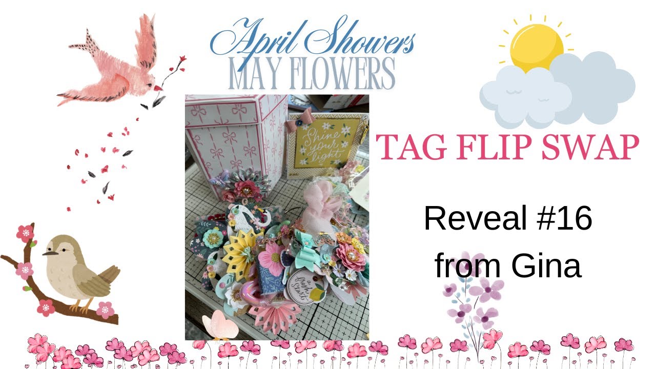 April Showers May Flowers Swap Reveal #16 from @ginautley - YouTube