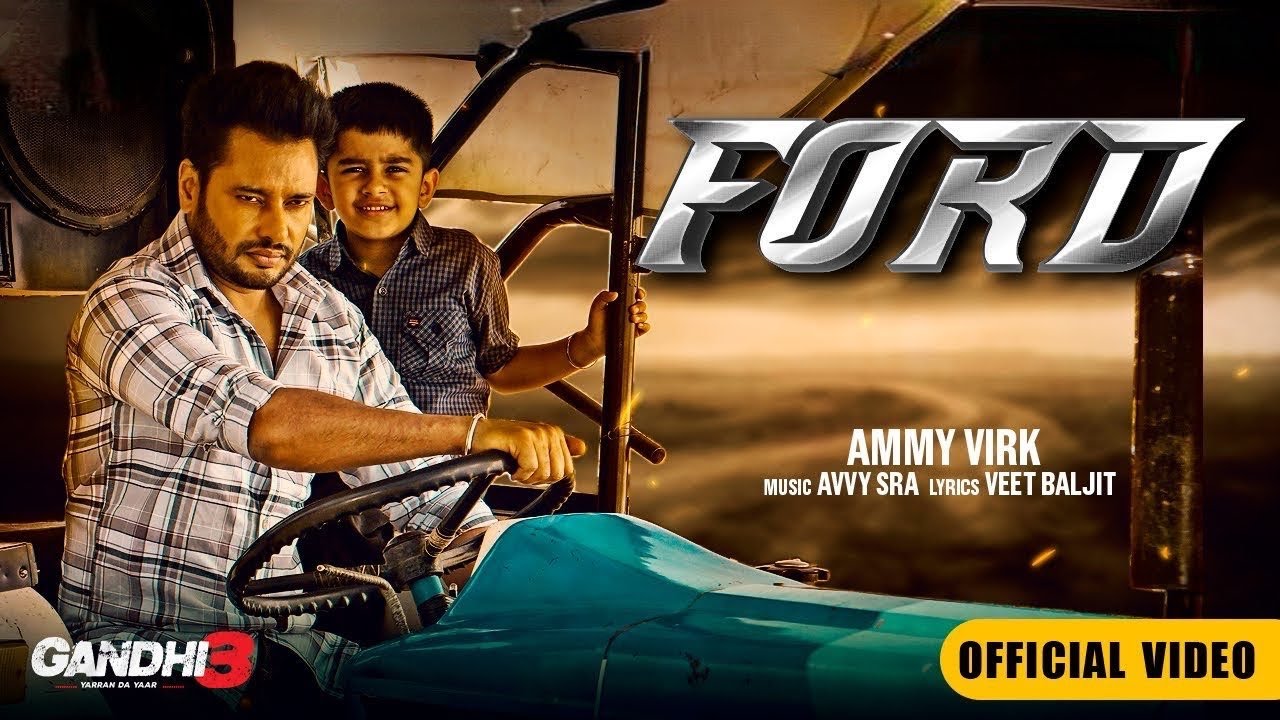 Ford Utte Tape Vajdi | Ammy Virk |Gandhi 3 Yarran Da Yaar Dev Kharoud ...