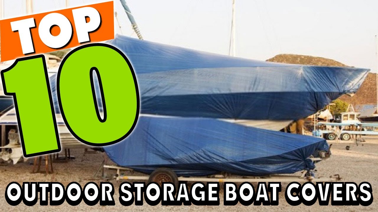 Best Boat Covers for Outdoor Storage In 2025 - Top 10 Boat Covers for ...