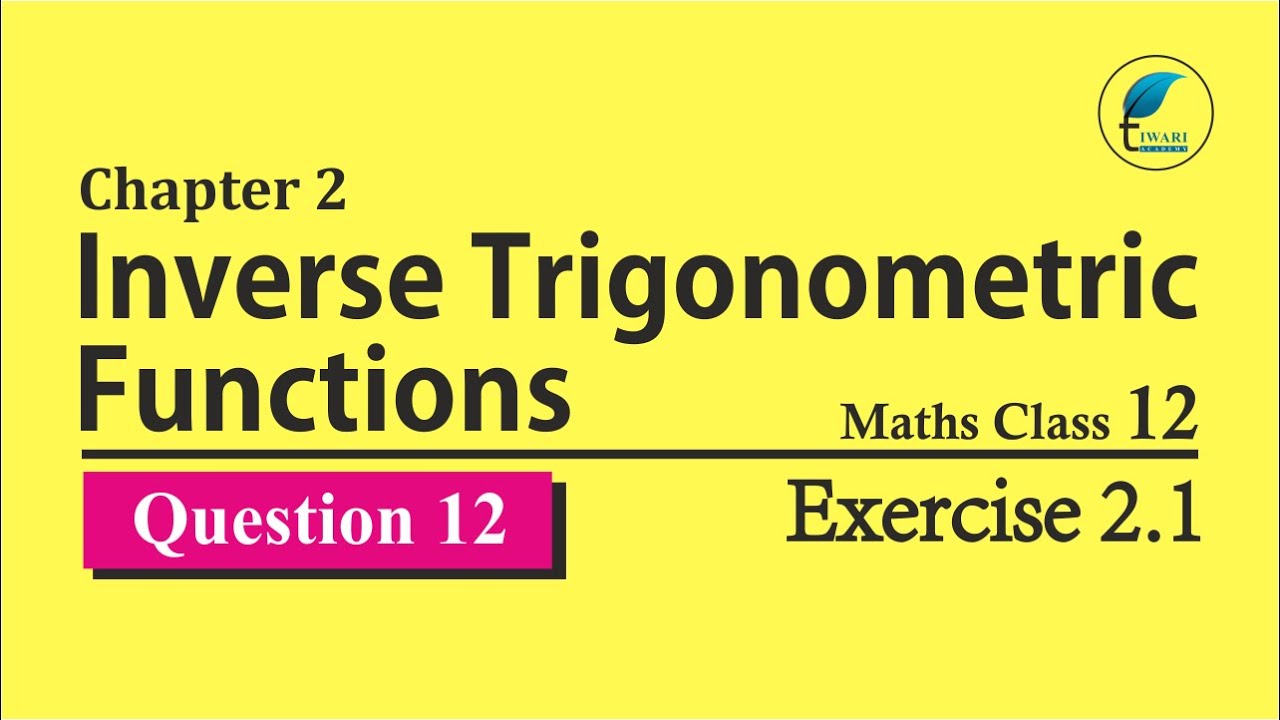 NCERT Solutions for 12 Maths Chapter 2 Exercise 2.1 Question 12 - YouTube