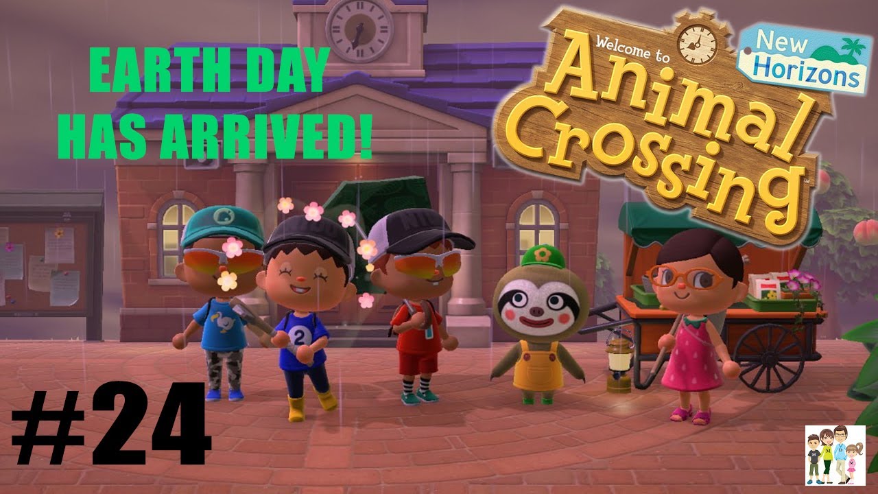 EARTH DAY HAS ARRIVED (Animal Crossing #24) - YouTube