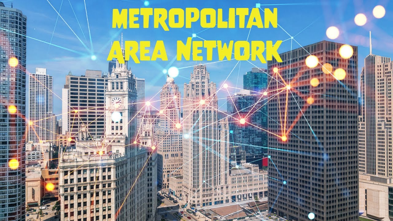 Understanding Metropolitan Area Networks (MANs) - YouTube