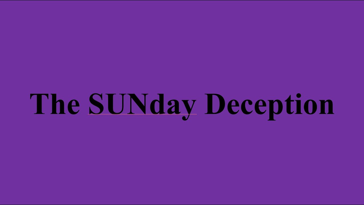 The SUNday Deception | Brother Yarashalam - YouTube