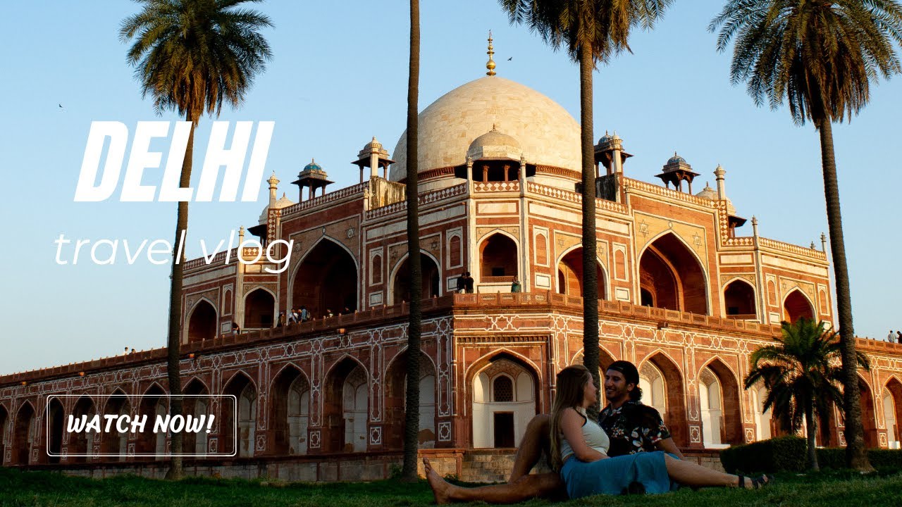 Exploring Delhi - Our Last Week In India - Travel Vlog - YouTube
