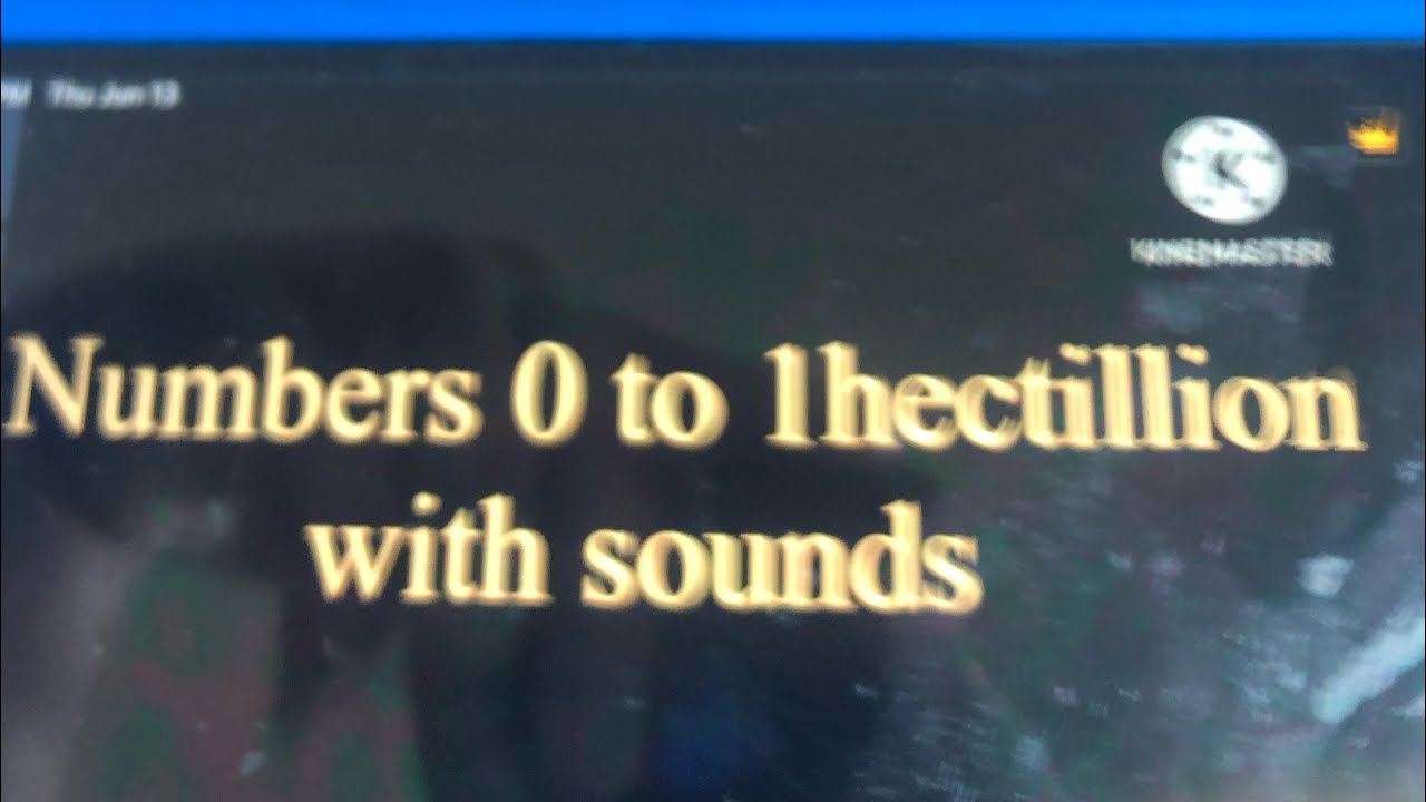 Numbers 0 to 1 hectillion with sounds - YouTube
