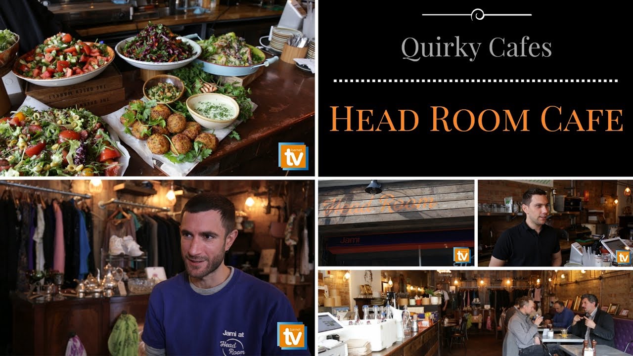 Barnet TV - Quirky Cafe: Head Room Cafe - YouTube