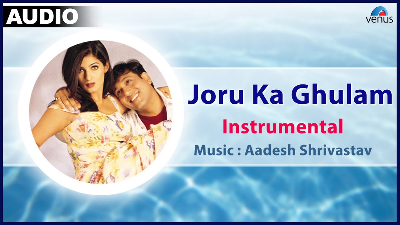 Joru Ka Ghulam Full Instrumental Song | Govinda & Twinkle Khanna - YouTube