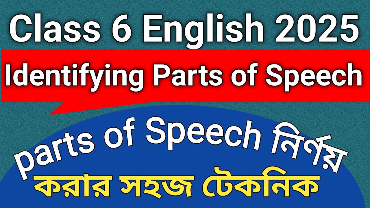 Class 6 English 2025 | Identifying Parts of Speech | Parts of Speech ...