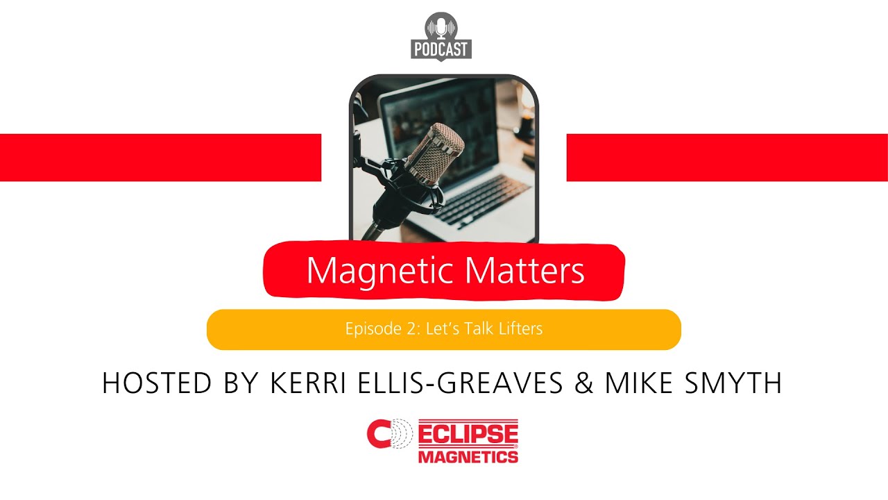 Let's Talk Lifters | Magnetic Matters Podcast | Eclipse Magnetics - YouTube