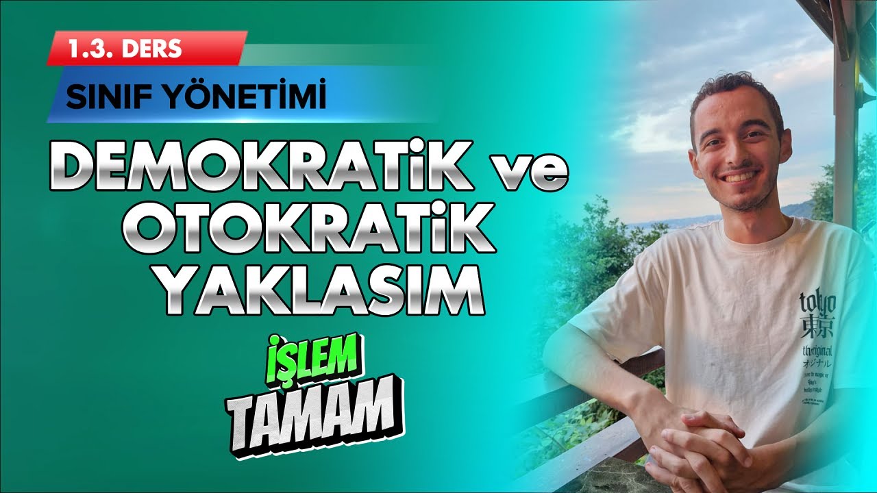 Demokratik ve Otokratik Sınıf Ortamları | 1.3. Ders - Sınıf Yönetimi ...