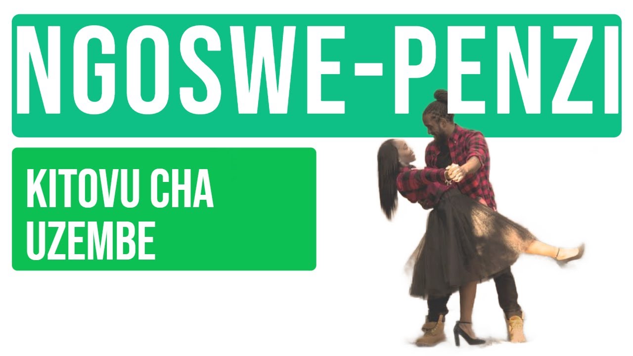 NGOSWE PENZI KITOVU CHA UZEMBE - YouTube