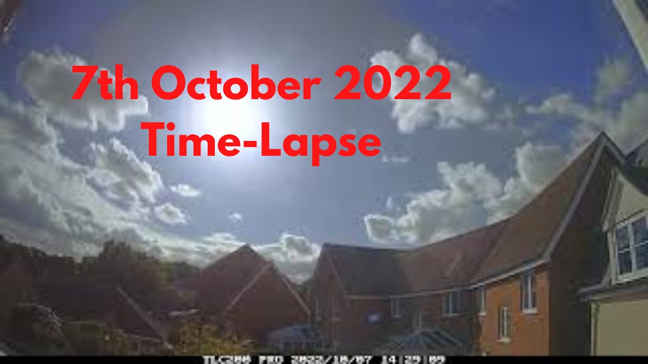 7 October 2022 Time-Lapse - YouTube