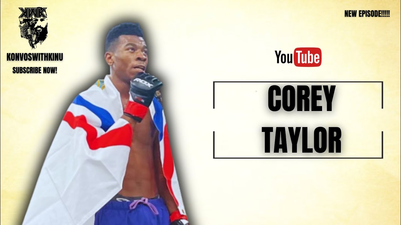 K.W.K Podcast | Ep-06 MMA Fighter Corey Taylor - YouTube