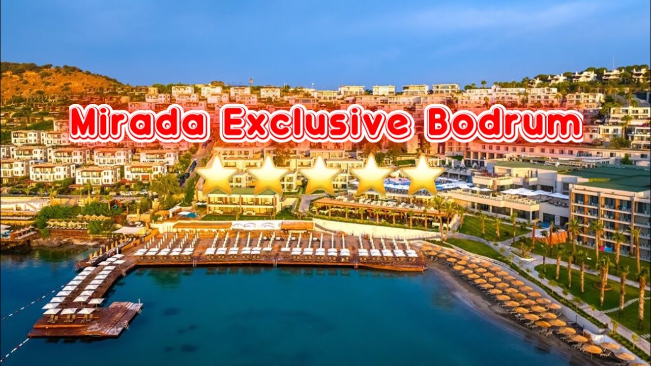 Mirada Exclusive Bodrum 5 stars - YouTube