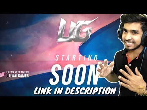 Ujjwal Gamer Intro Song Stream Starting - YouTube