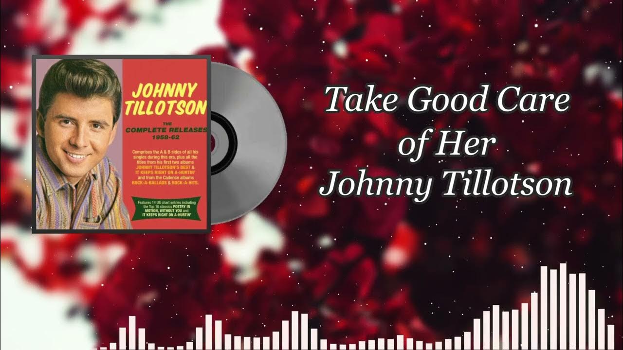 Take Good Care of Her - Johnny Tillotson - YouTube