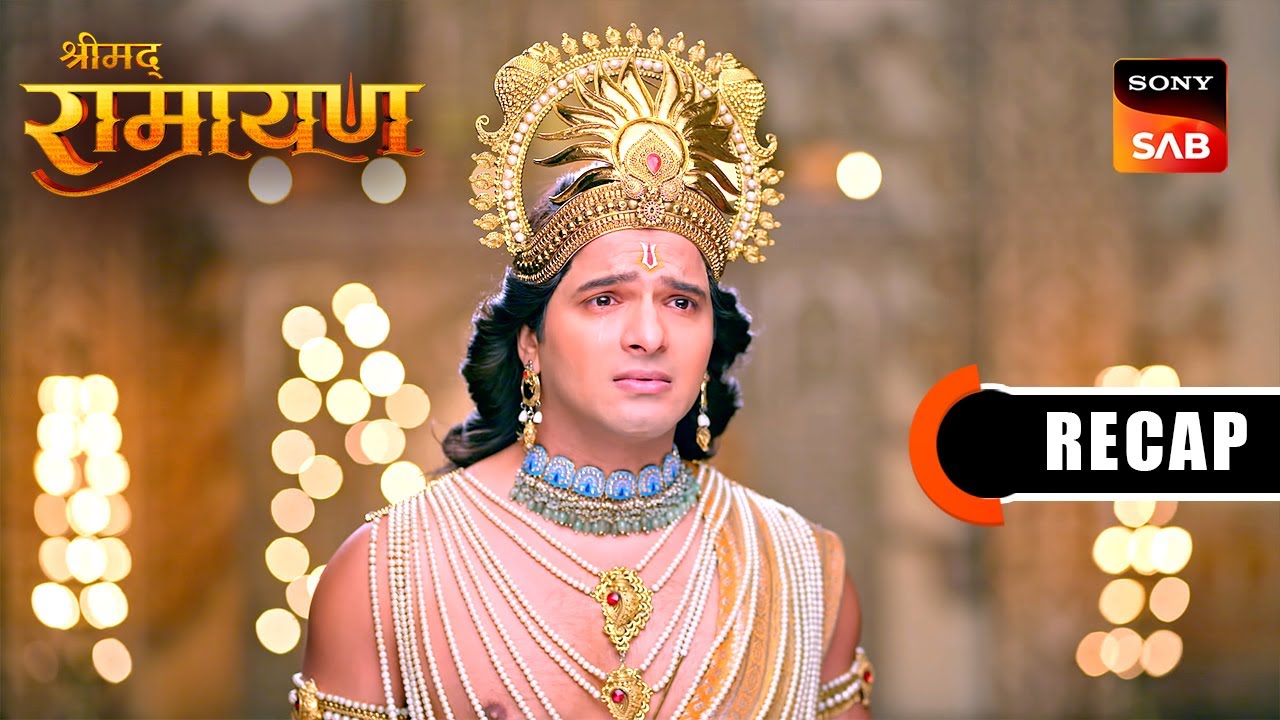 Shrimad Ramayan | Ep 332 & Ep 333 | RECAP | श्रीमद् रामायण - YouTube