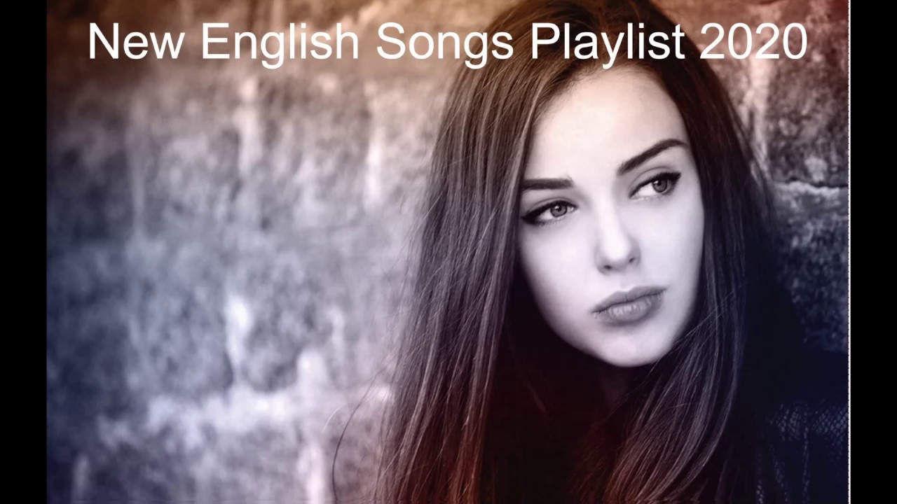 English Song Playlist 2020! Best English Songs 2020 Pop Greatest Hits ...