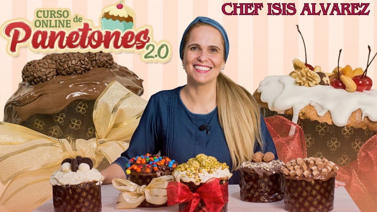 Curso Completo de Panetones Chef Isis Alvarez Aprenda a fazer os ...