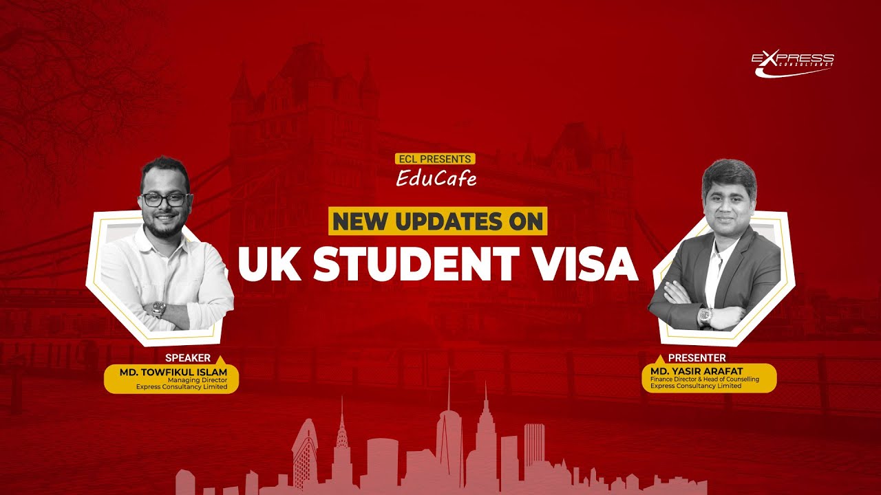 Webinar on ''New updates on UK Student Visa'' || Express Consultancy ...