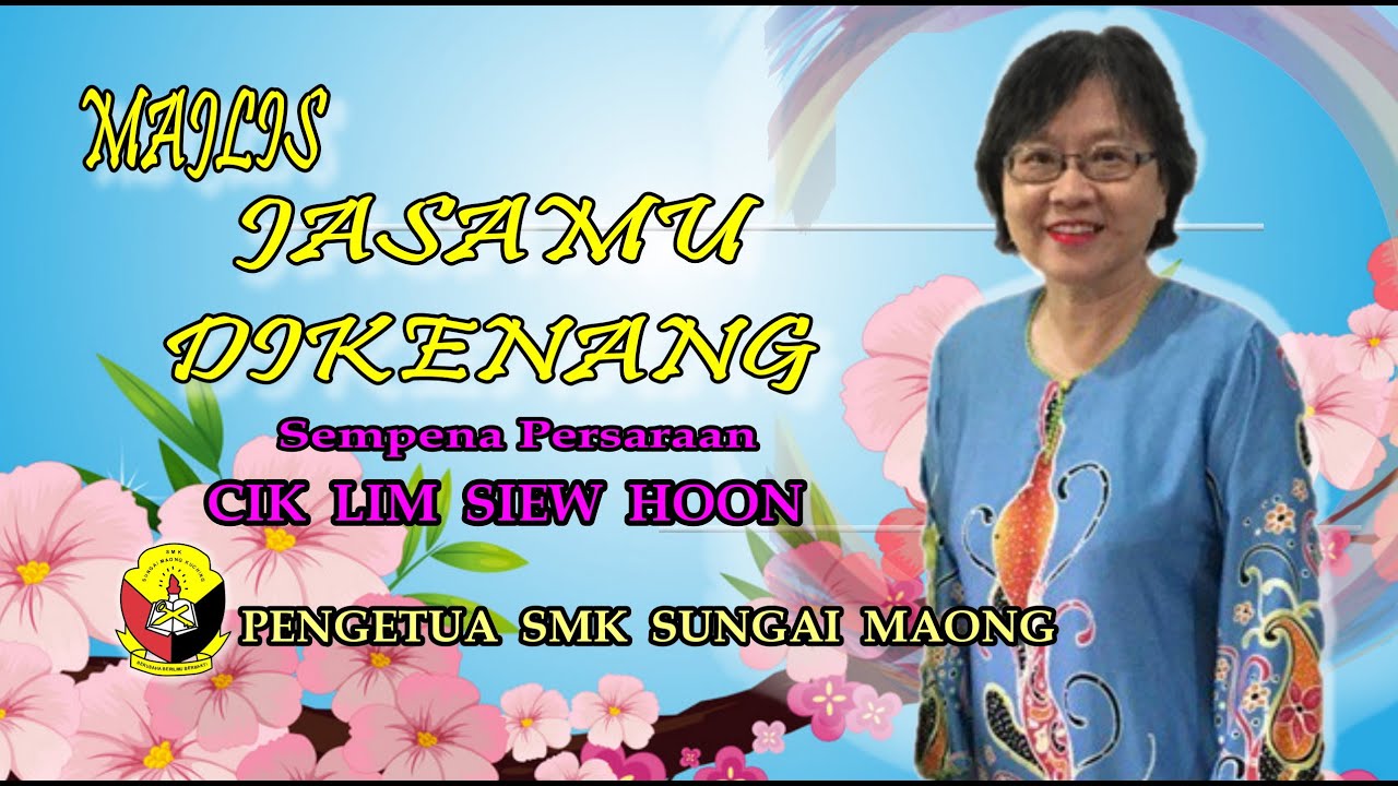 Montaj Video Persaraan Cik Lim Siew Hoon Pengetua SMK Sungai Maong ...