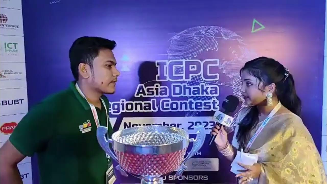 My First Interview at ICPC Asia Dhaka Regional Contest 2023 - YouTube