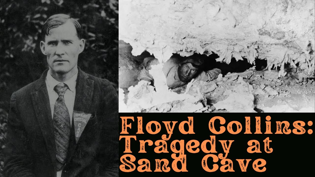 The Tragic Tale of Floyd Collins: A Cave Explorer's Nightmare - YouTube
