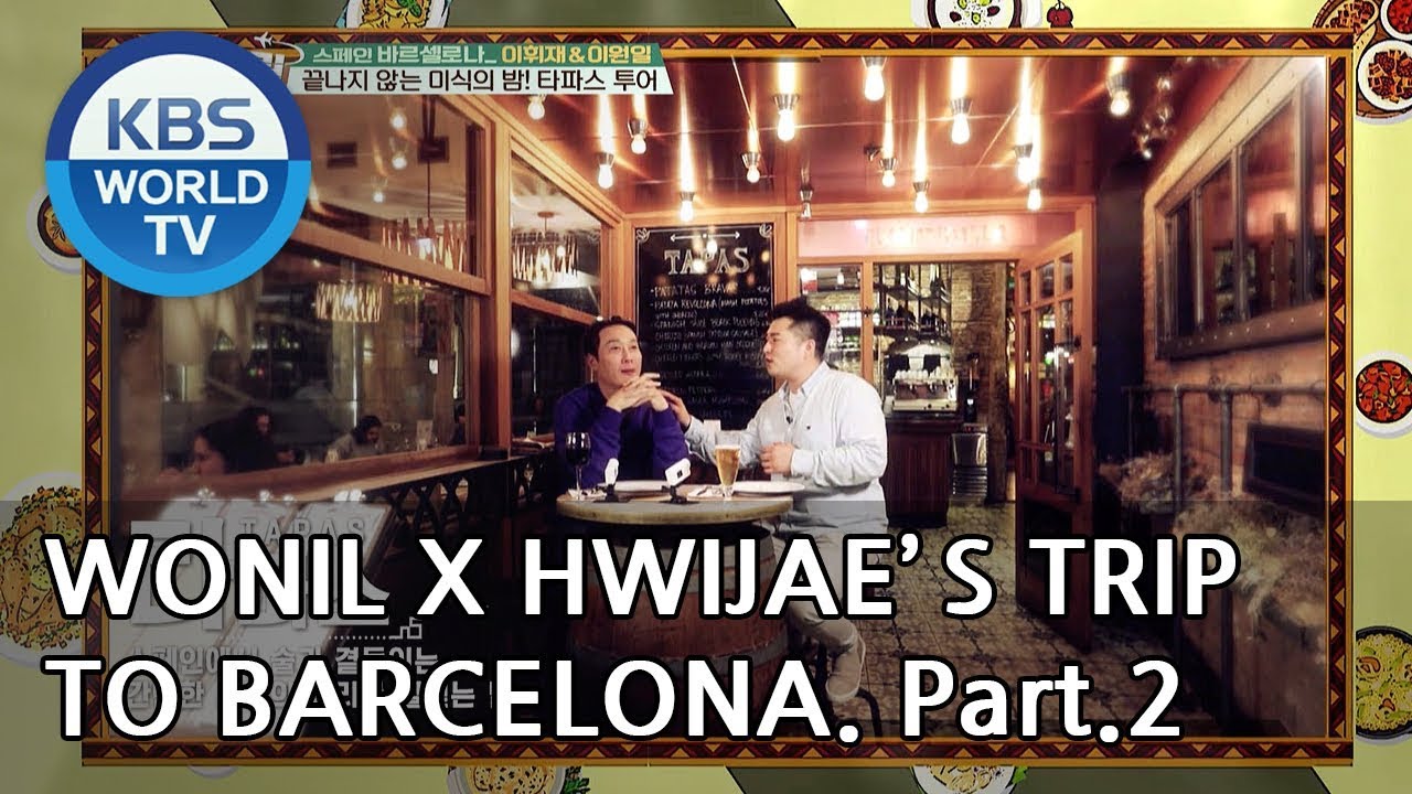 Lee Wonil X Lee Hwijae’s trip to Barcelona!! Part.2 [Battle Trip/2018. ...