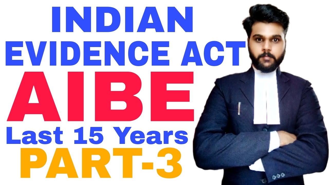 AIBE Indian Evidence Act Part 3 aibe Exam Preparation 2023 aibe 18 Exam aibe-indian-evidence-act-part-3-aibe-exam-preparation-2023-aibe-18-exam