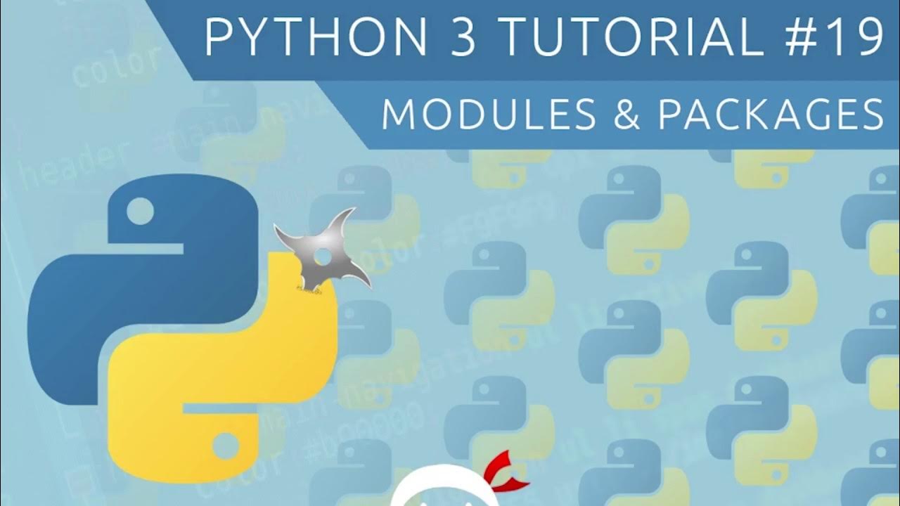 Python 3 Tutorial for Beginners #19 - Modules & Packages - YouTube