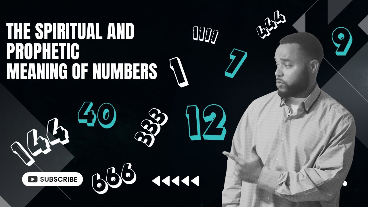The Spiritual and Prophetic Meaning of Numbers - YouTube