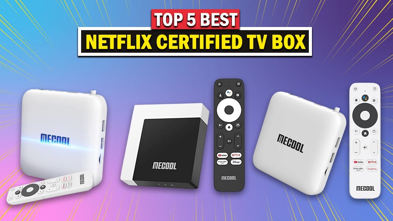 Top 5 Best Netflix Certified TV Boxes 2025 - YouTube