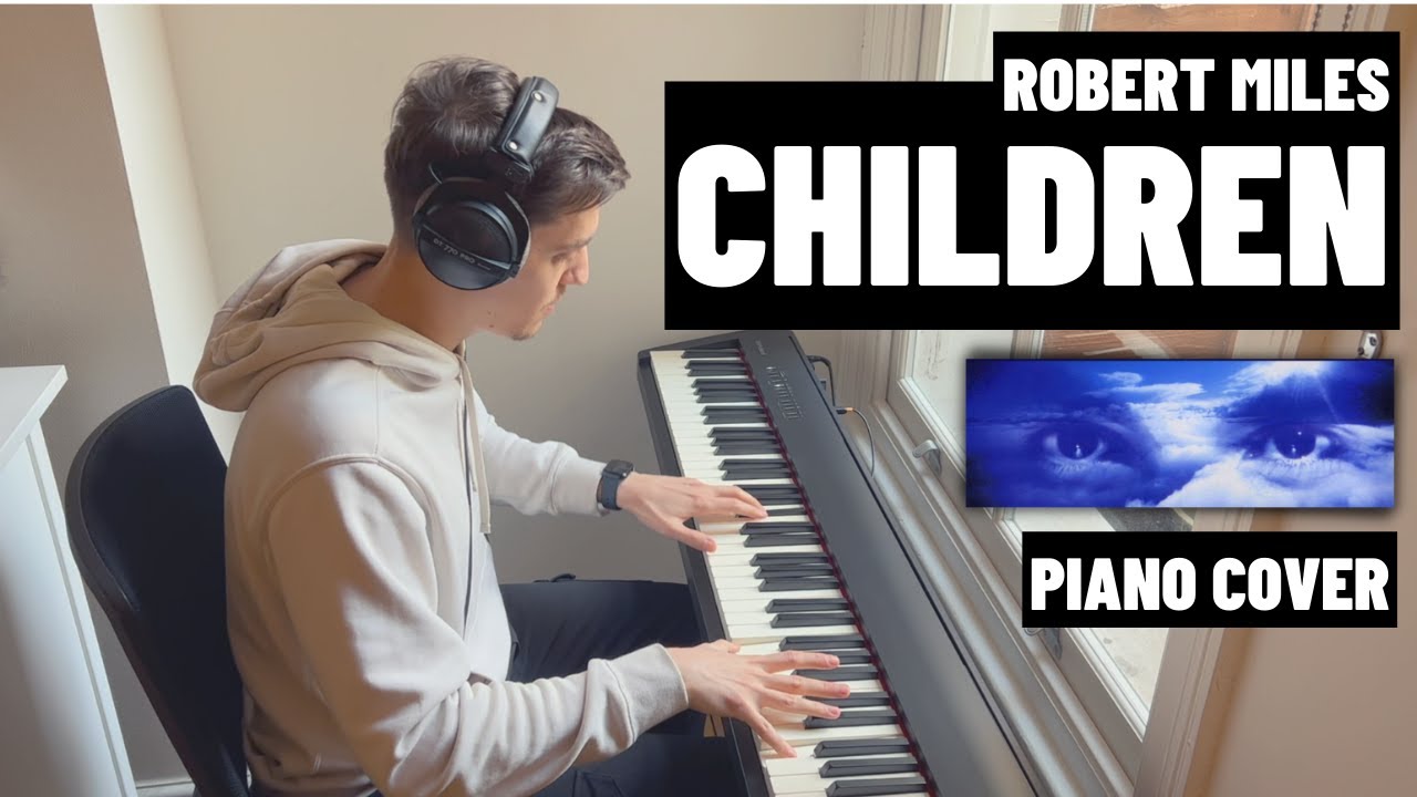 Children Piano Cover (Robert Miles) - YouTube