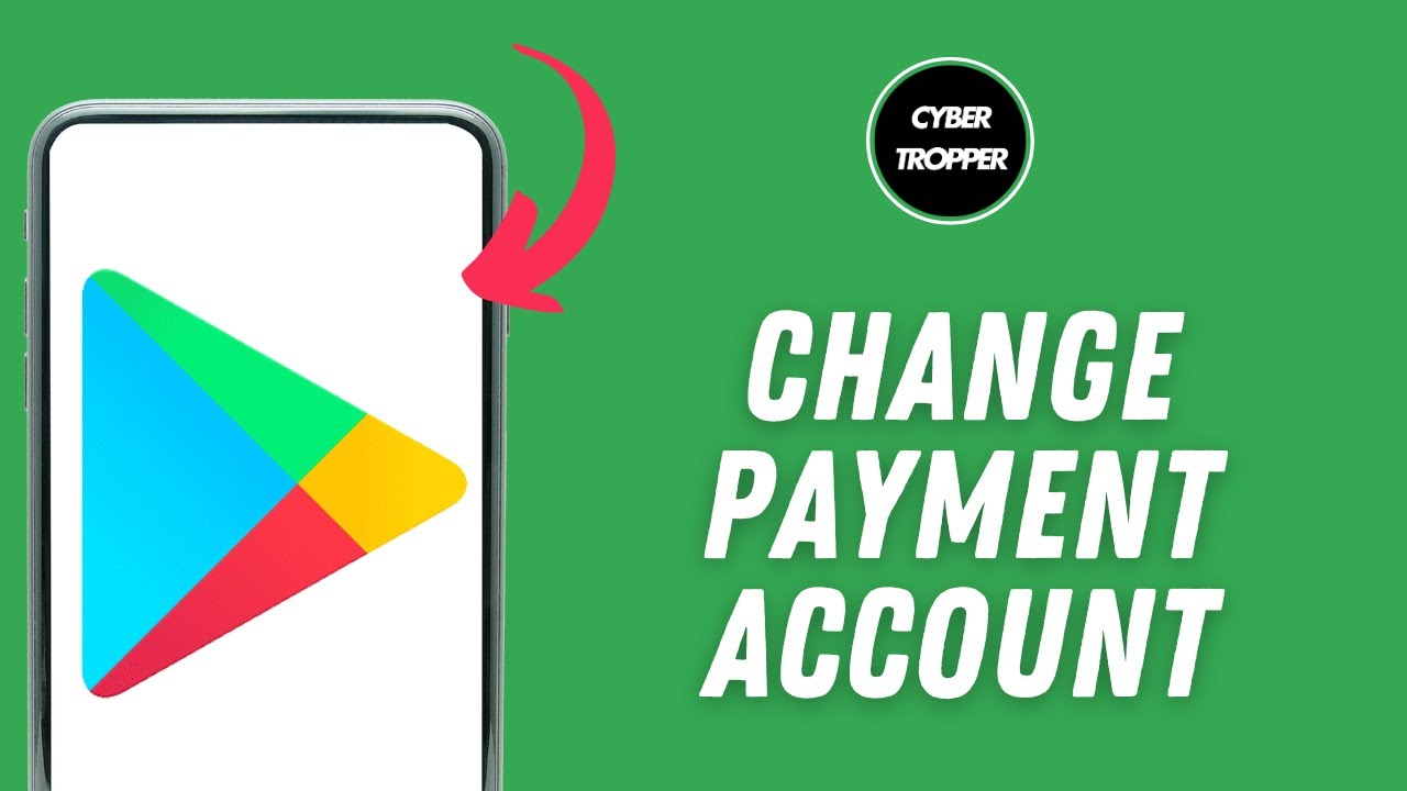 How to Change Payment Account on Google Play Store - YouTube