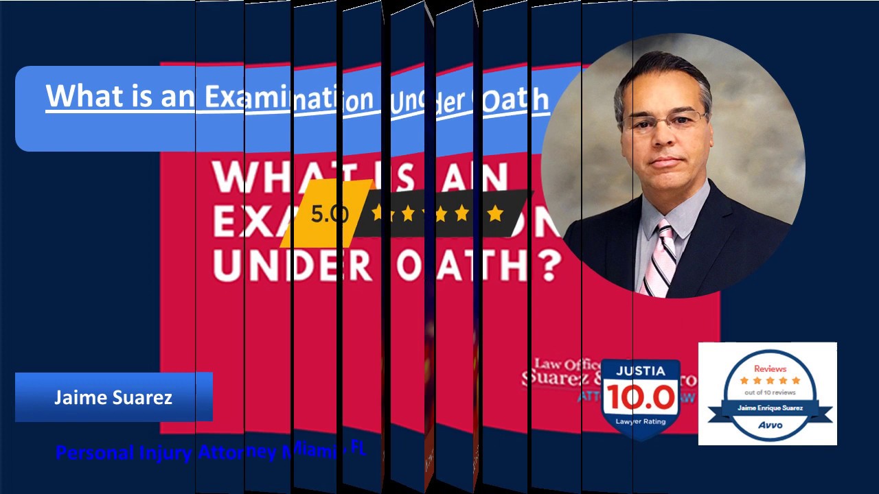 What is an Examination Under Oath - Jaime Suarez - YouTube