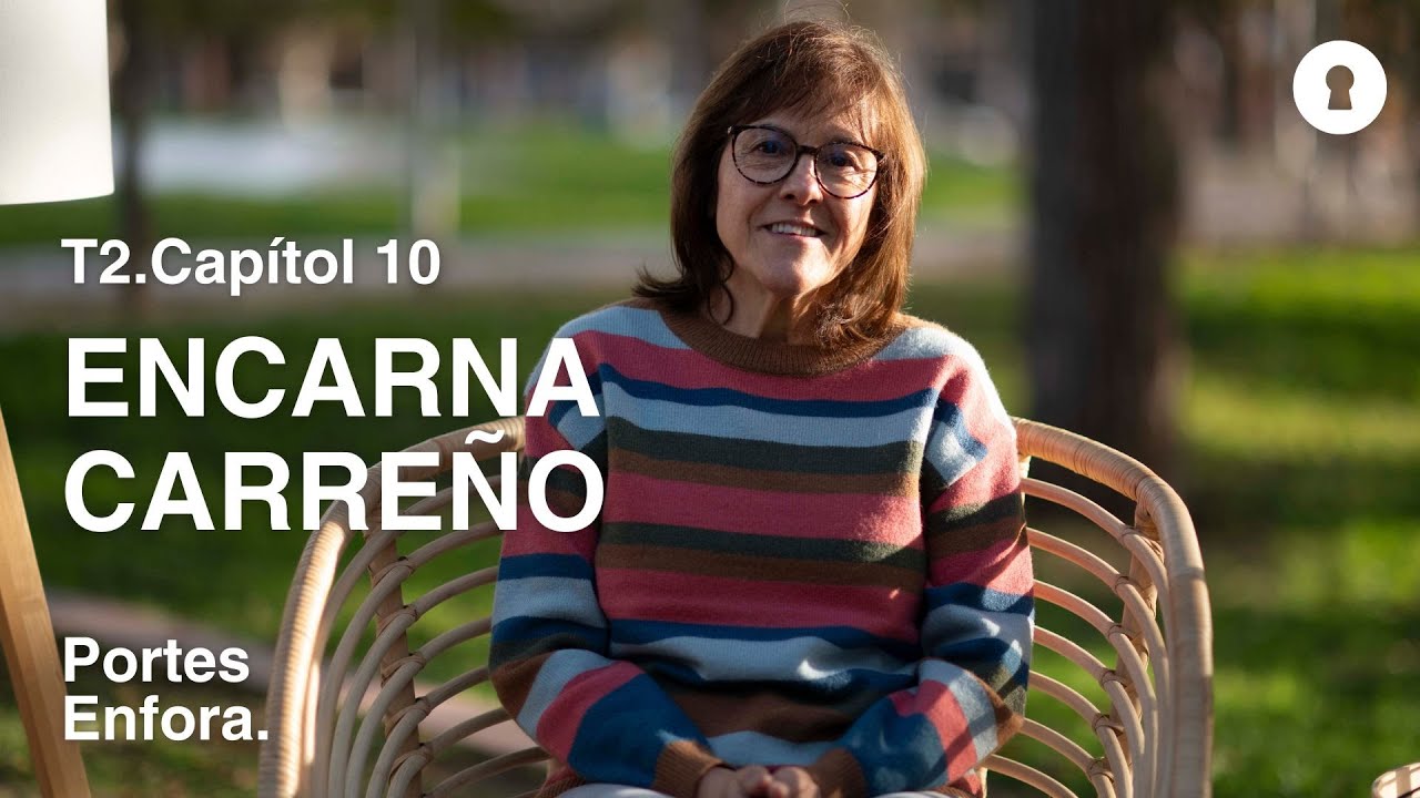 CAPÍTOL 10 | Portes Enfora: Encarna Carreño - YouTube