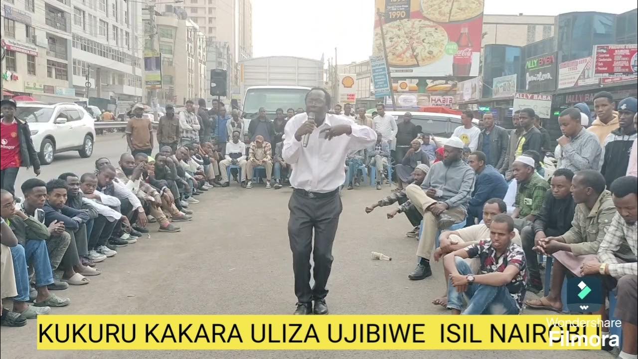 KUKURU KAKARA ULIZA UJIBIWE NAIROBI - YouTube
