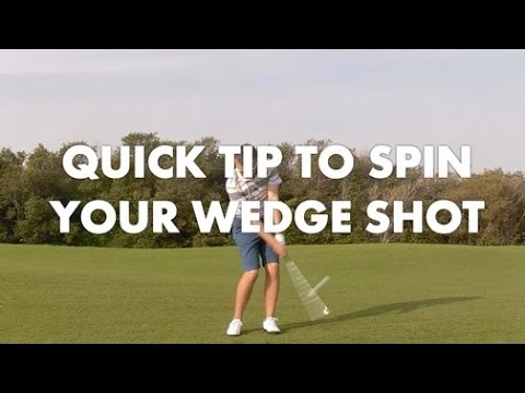 Quick Tip To Spin Your Wedges - YouTube