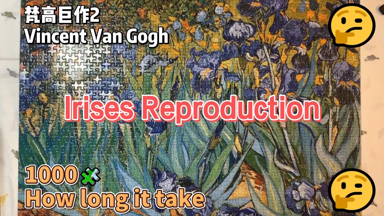 1000 piece Jigsaw Puzzle-Irises Reproduction (Van Gogh) - YouTube