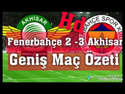 FENERBAHÇE 2 - 3 AKHİSAR MAÇ ÖZETI (HD)