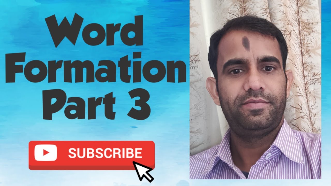 Word Formation Part 3 YouTube word-formation-part-3-youtube